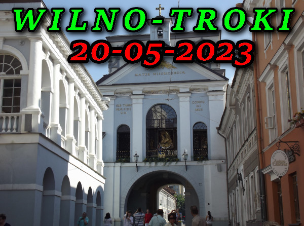 Wycieczka do Wilna i Trok 20-05-2023 | ELA - TRAVEL